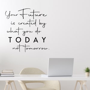 Create Your Future Today Wall Decal - Office Wall Art - Home Office ...