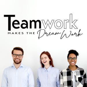 Teamwork Makes the Dream Work Wall Decal – Teamwork Wall Art ...