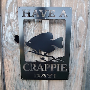 Have a Crappie Day Sign. Perfect for Any Fisherman FREE - Etsy