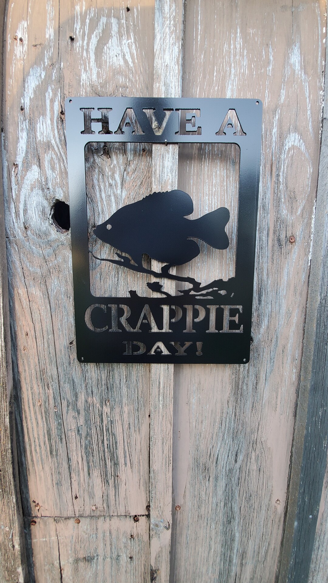 Have a Crappie Day Sign. Perfect for Any Fisherman! FREE SHIPPING ...