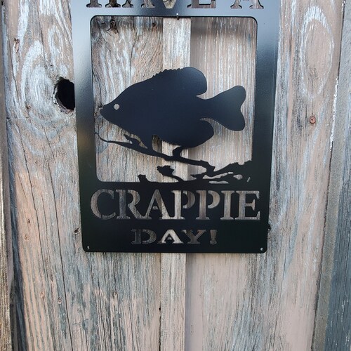 Have a Crappie Day Sign. Perfect for Any Fisherman FREE - Etsy