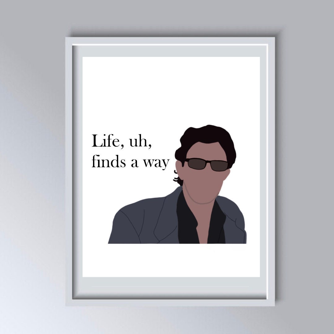 Jurassic Park Poster, Life Finds a Way, Jeff Goldblum, Ian Malcolm ...