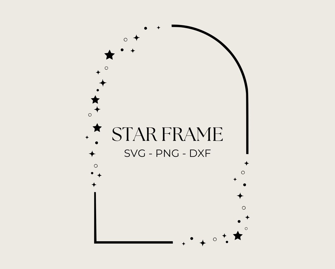 Arch Svg, Monogram Frame Png, Celestial Star Frame, Stars and Sparkles ...