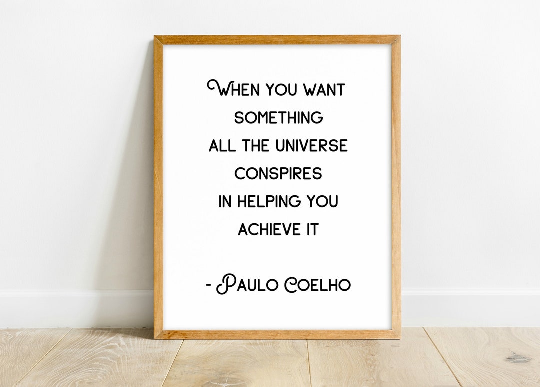 The Alchemist Quote by Paulo Coelho, Book Lovers Gift, "when You Want ...