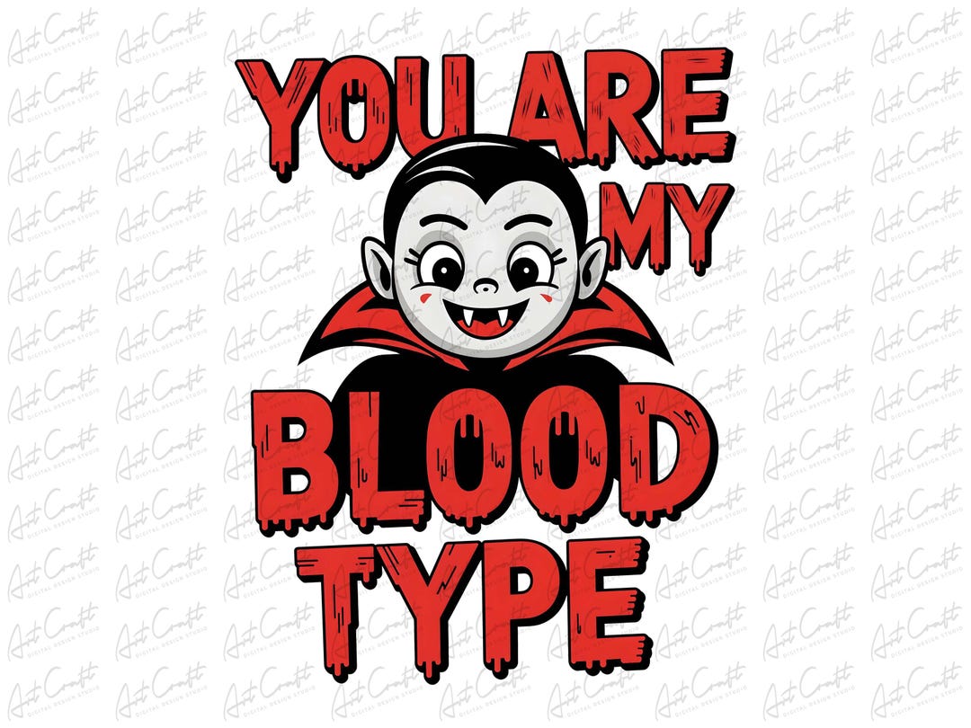 You Are My Blood Type Vampire Digital Design Download, Cute Halloween ...