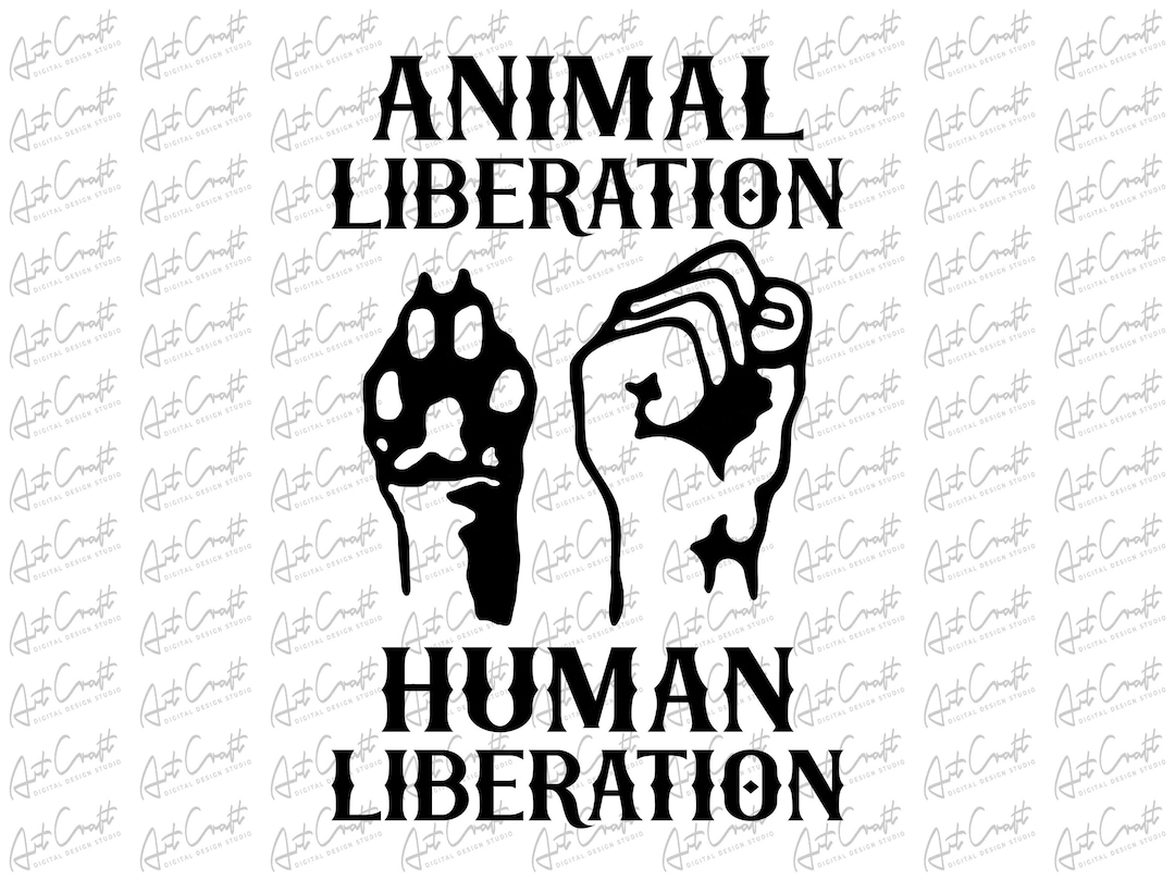 Animal Liberation Human Liberation Png Download - Etsy