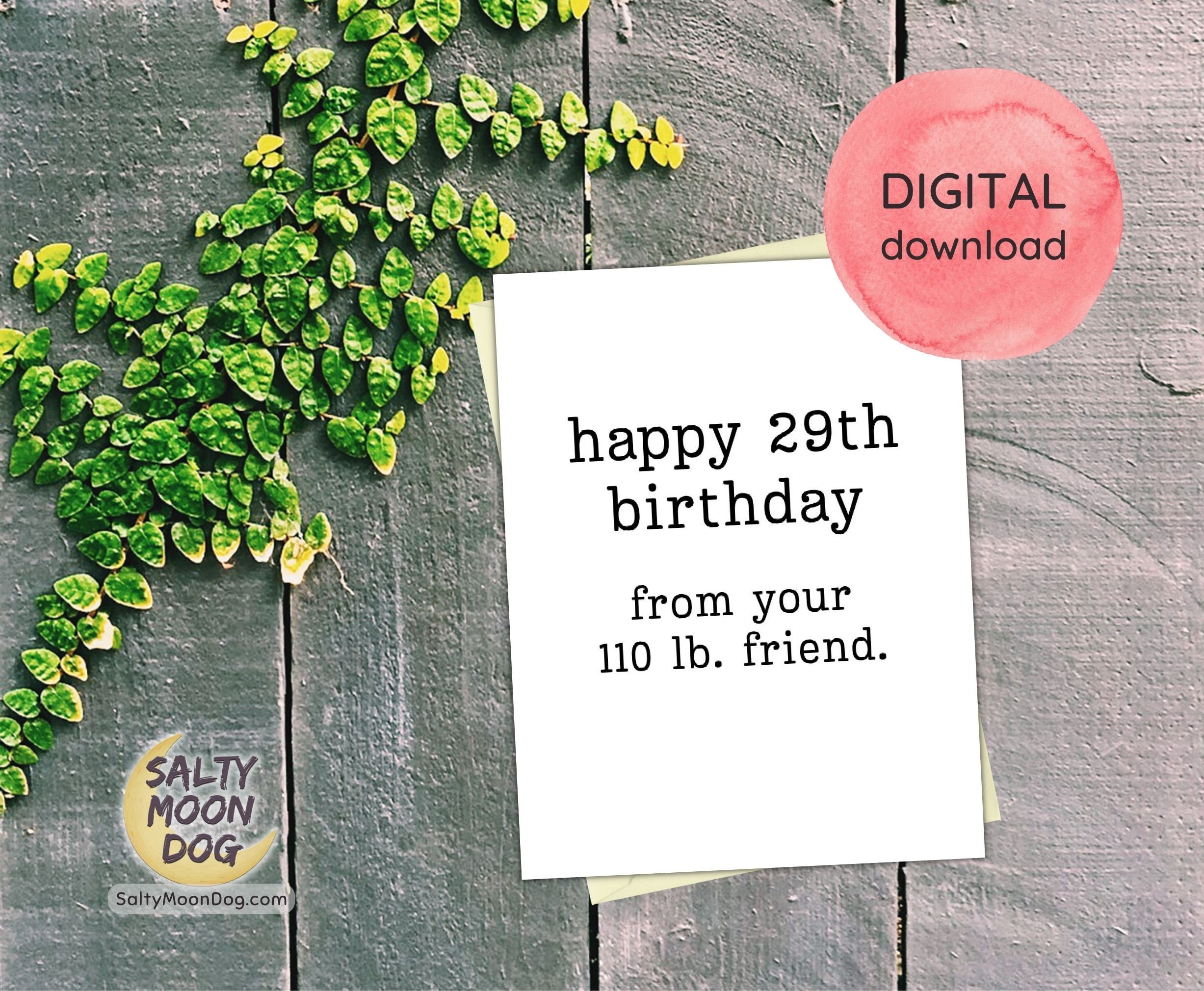 Happy 29th Birthday From Your 110 Lb Friend Sarcastic Birthday Card ...
