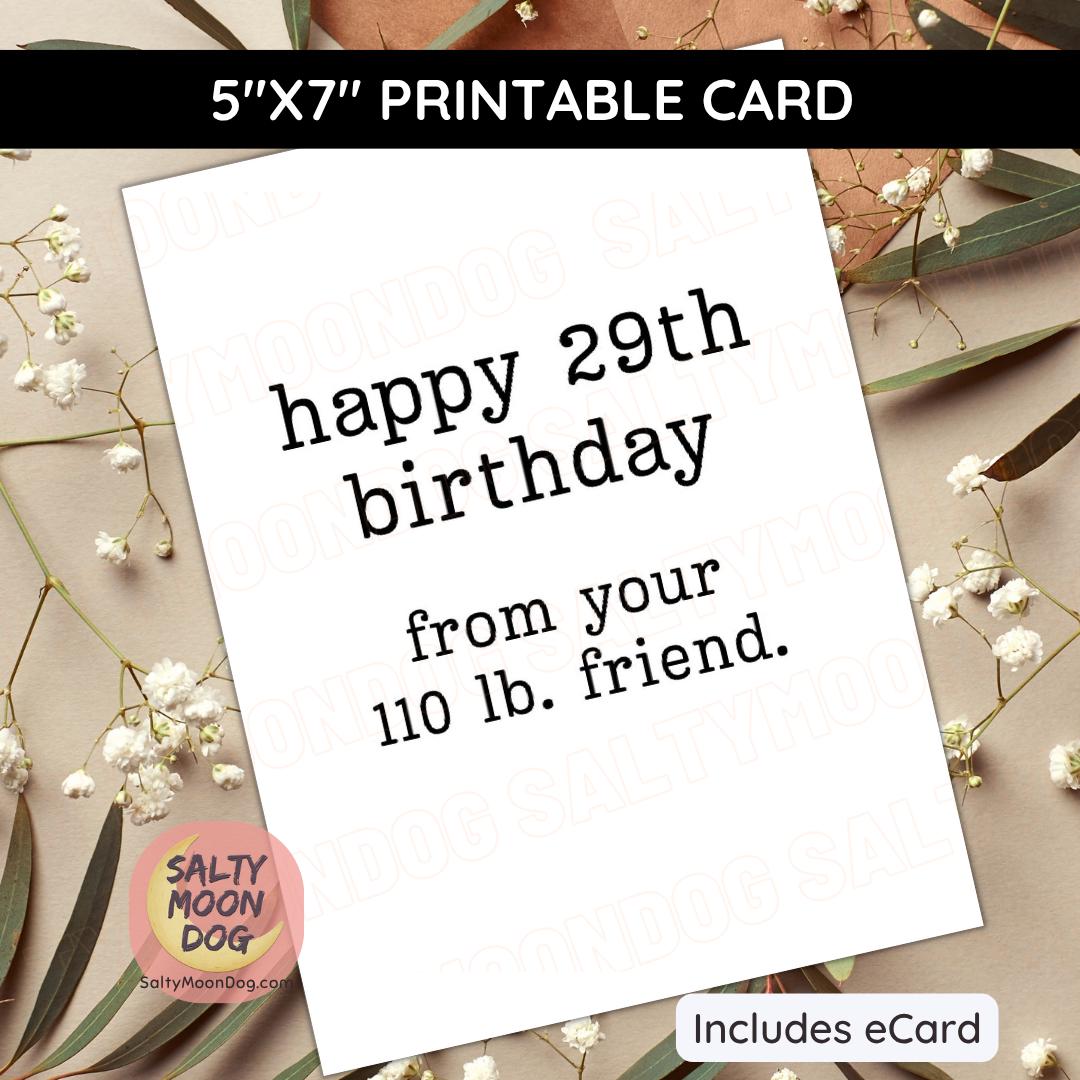 Happy 29th Birthday From Your 110 Lb Friend Sarcastic Birthday Card ...