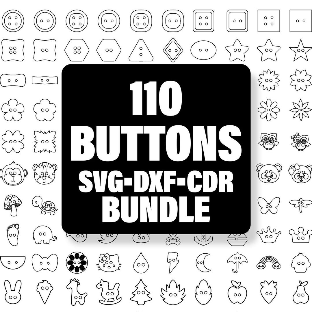 110 Buttons Laser Cut SVG Bundle, CNC Files for Wood Laser Cut Files ...