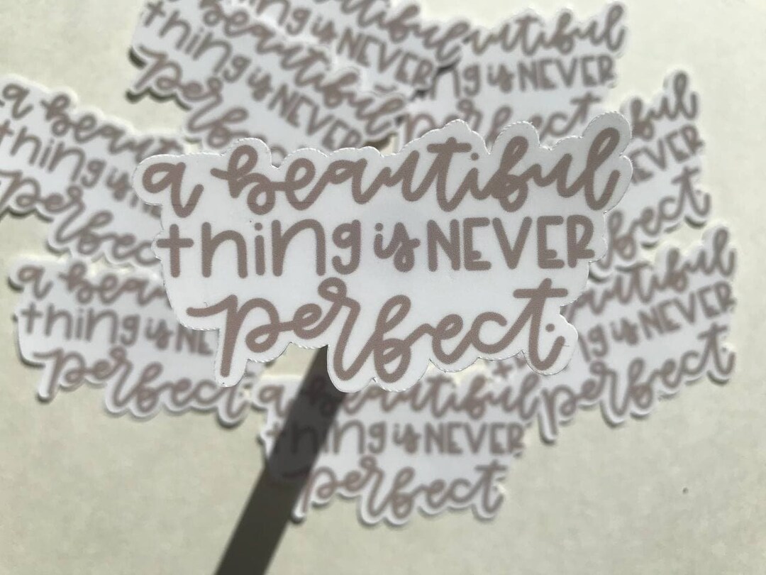 2x1.5 Inch "a Beautiful Thing is Never Perfect" Sticker - Etsy