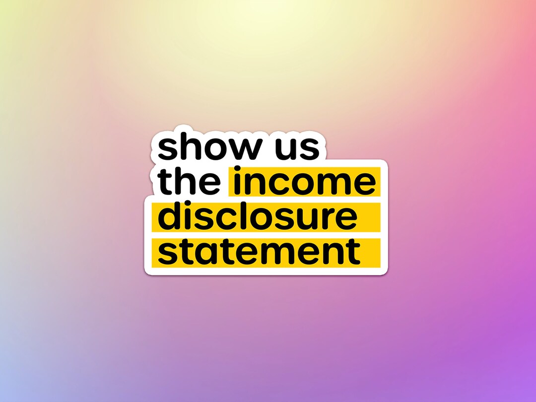 Show Us the Income Disclosure Statement Vinyl Sticker | Anti-mlm - Etsy