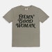 Damn Good Woman Tee, Feminist Girl Power Shirt, Feminism Equality ...