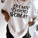 Damn Good Woman Tee, Feminist Girl Power Shirt, Feminism Equality ...
