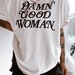 Damn Good Woman Tee, Feminist Girl Power Shirt, Feminism Equality ...
