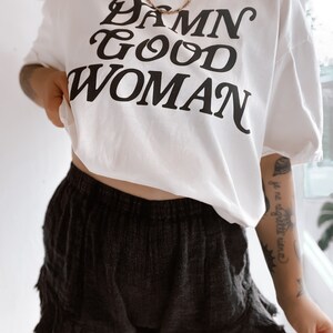 Damn Good Woman Tee, Feminist Girl Power Shirt, Feminism Equality ...