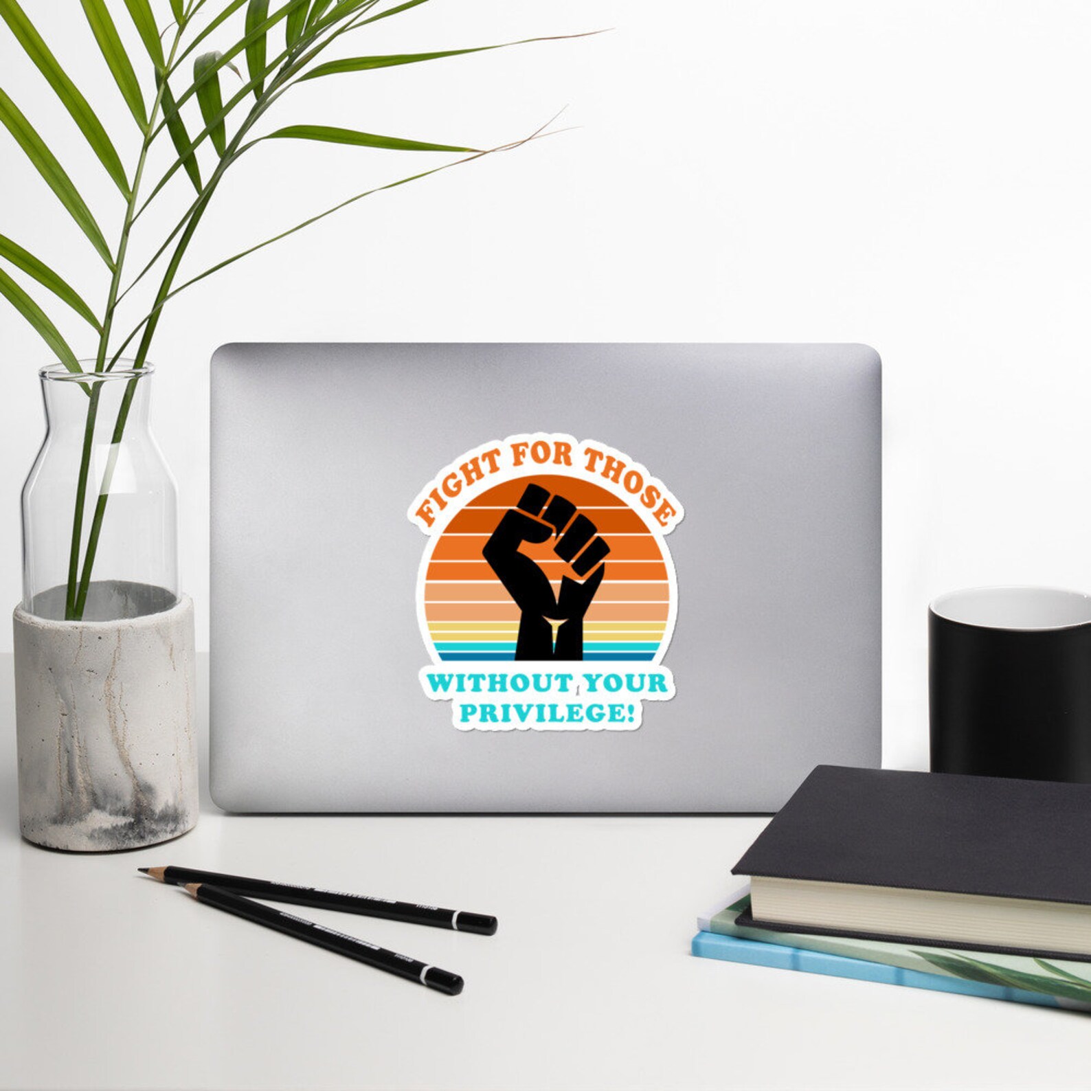 Fight for Those Without Your Privilege Social Equality Sticker - Etsy