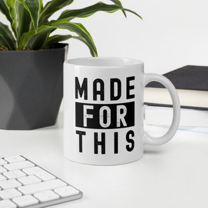 Made for This Motivational Inpiration Mug - Etsy