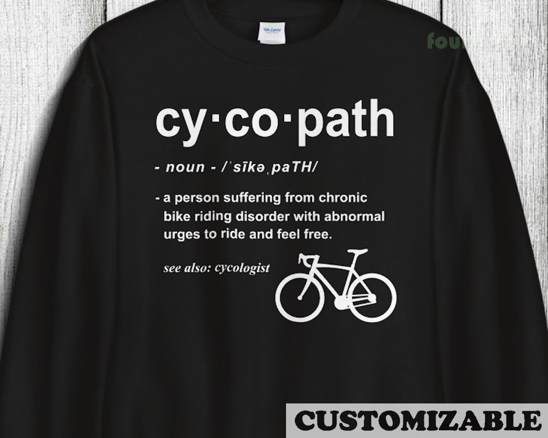 Cycopath Definition Funny Cycling Addict Gift for Cyclist Sweatshirt - Etsy