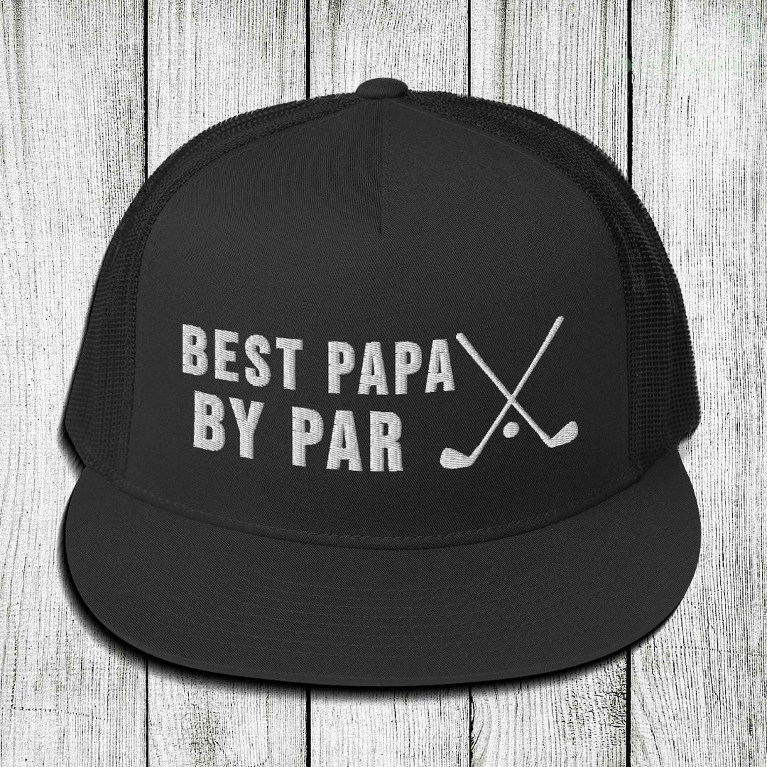 Funny Best Papa by Par Trucker Hat, Golf Grandpa Papa Embroidery Hat ...