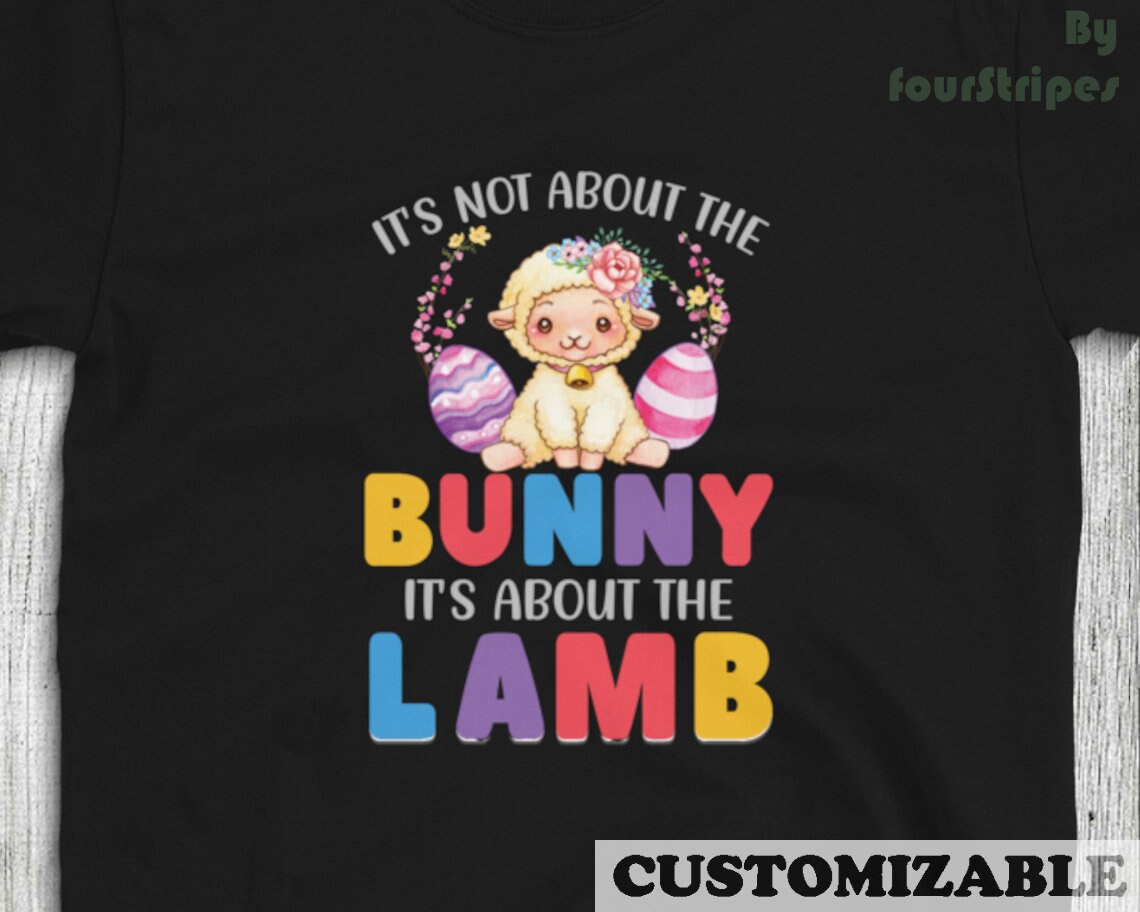It's Not About the Bunny It's About the Lamb Easter | Etsy