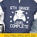 6th Grade Level Complete Svg Graduation Svg Video Game Svg - Etsy