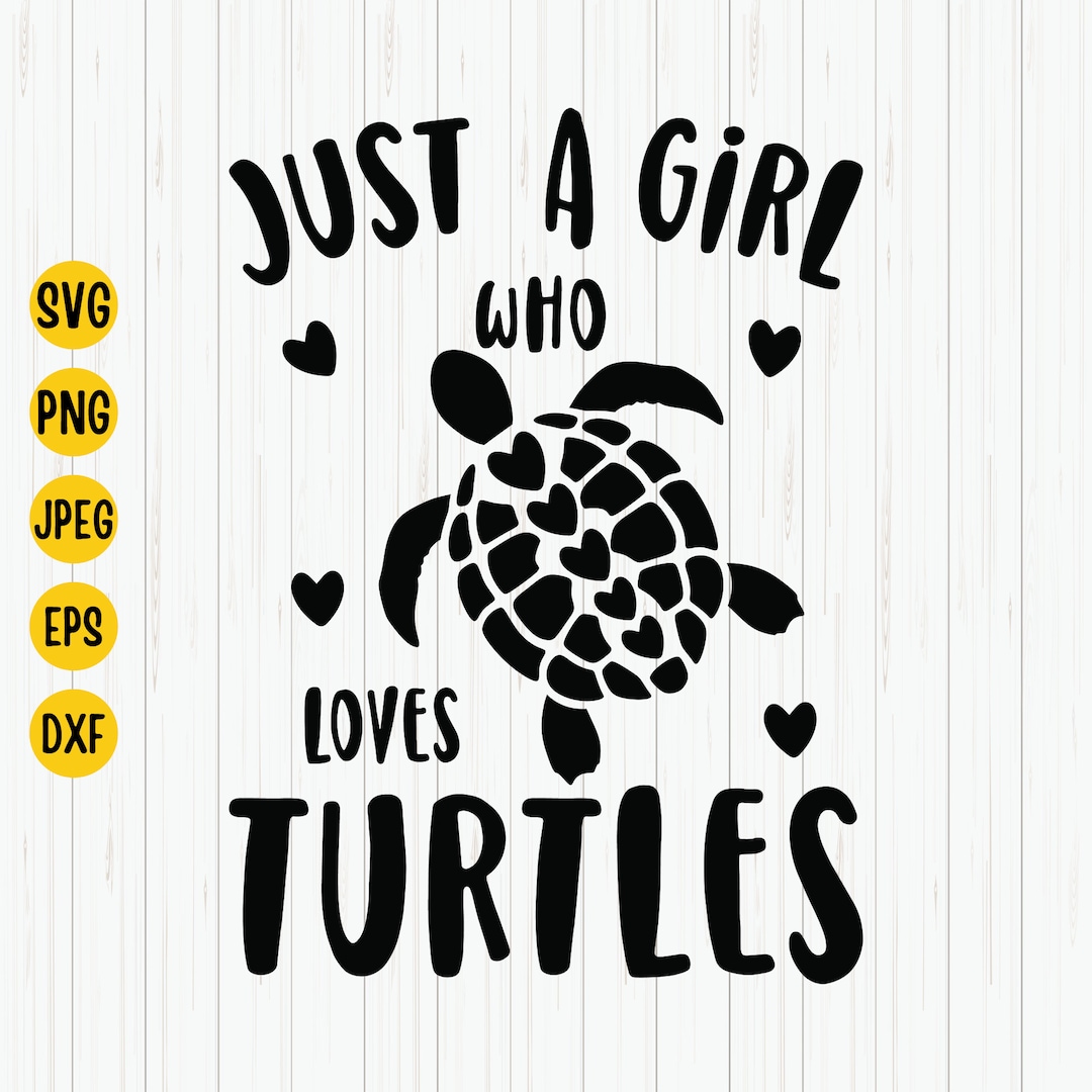 Girl Who Loves Turtles SVG: Sea Turtle Shirt Clipart (digital Download ...