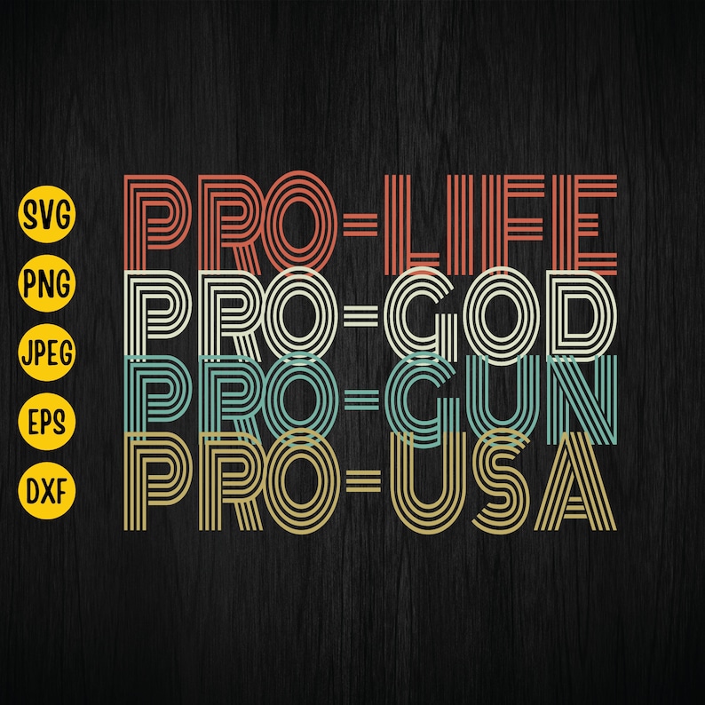 Pro Life Pro God Pro Gun Svg Png Esp Jpg Pro USA Svg - Etsy
