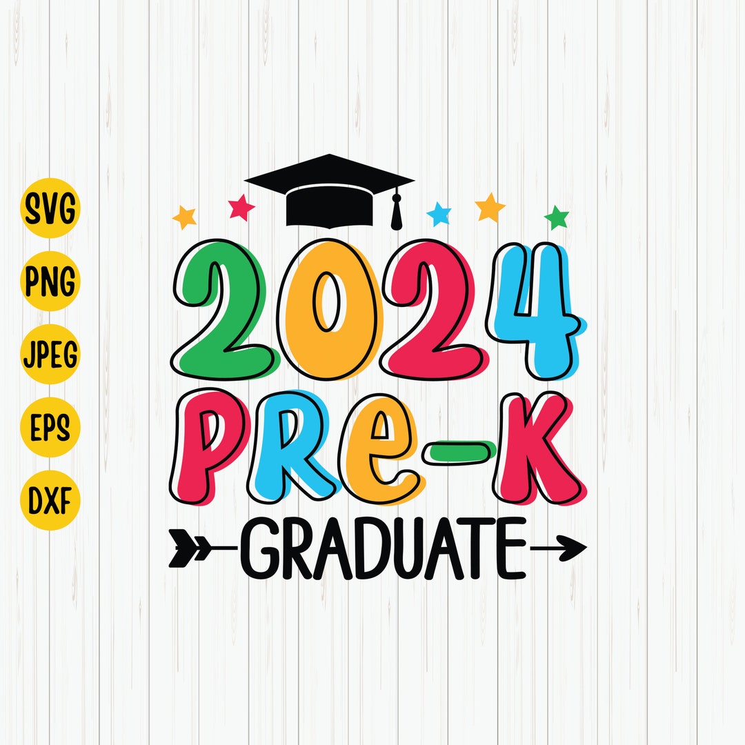 2024 Pre-k Graduate Svg, Preschool Graduate 2024 Svg, Last Day of ...
