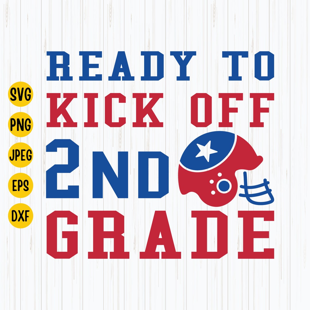 Ready to Kick off 2nd Grade Football SVG: Back to School Shirt (digital ...
