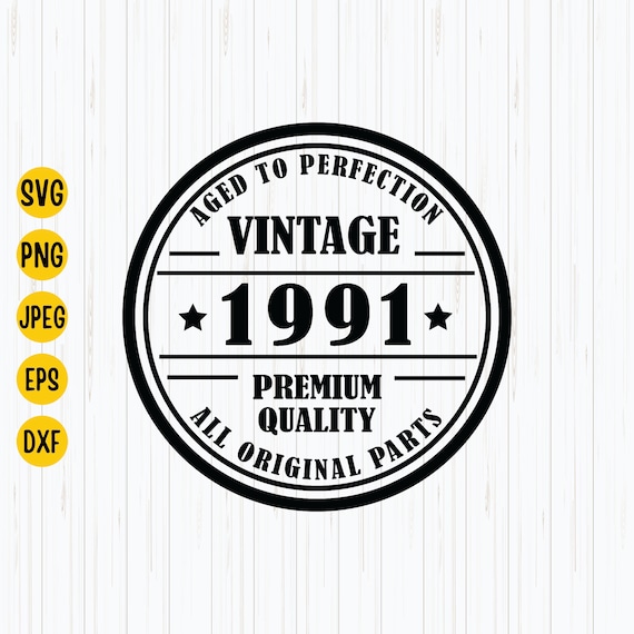 Digital Vintage 1991 Limited Edition Aged To Perfection Birthday PNG ...