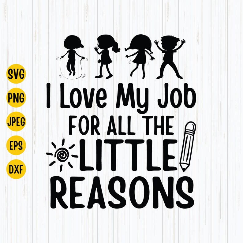I Love My Job for All the Little Reasons Svg Teacher Svg | Etsy