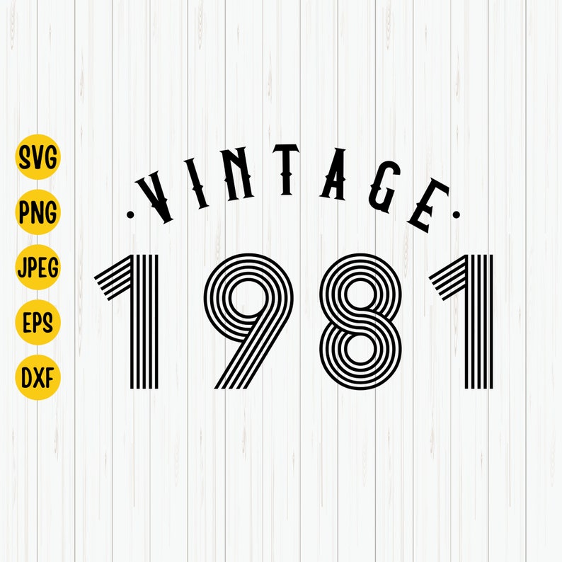 Vintage 1981 Svg Png Eps Jpg 1981 Birthday Svg 1981 | Etsy
