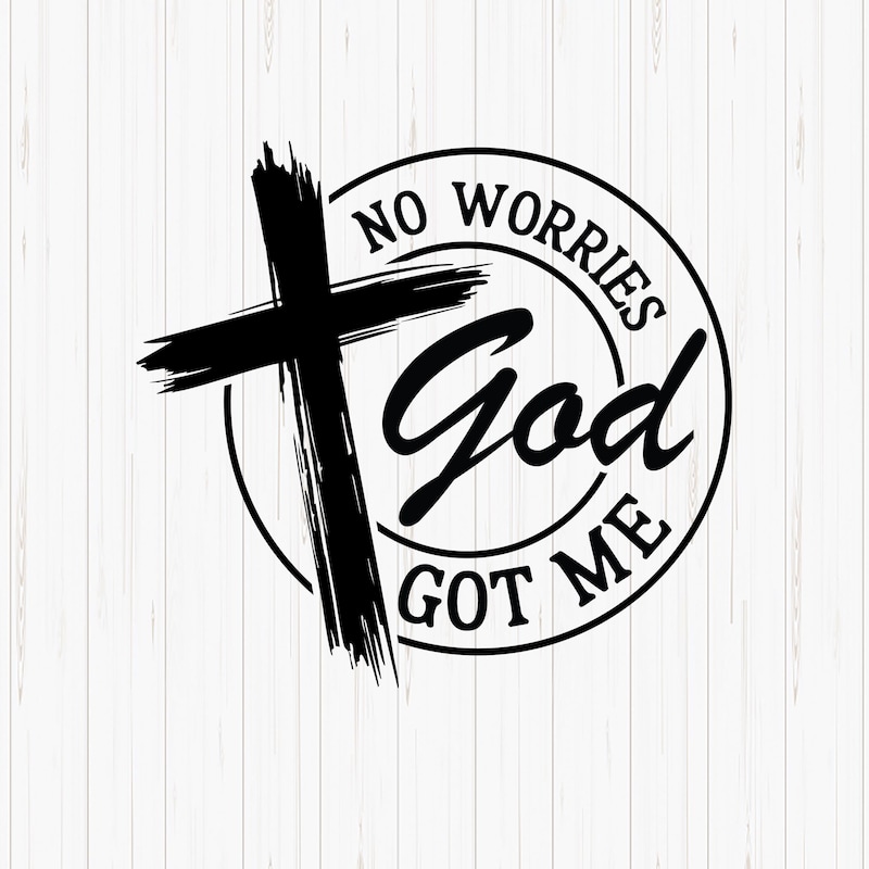 No Worries God Got Me Svg - Etsy