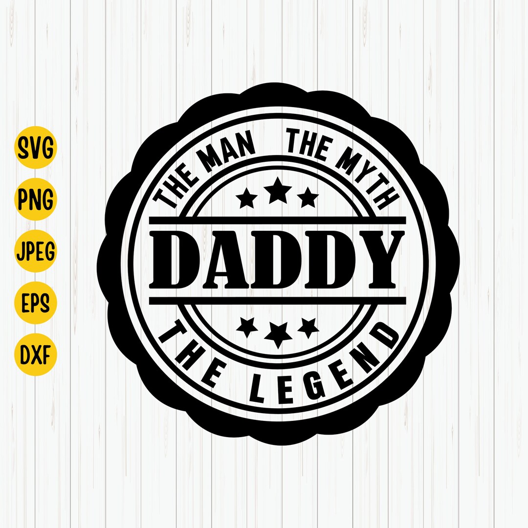 Dad the Man the Myth the Legend Svg, Fathers Day Svg, Daddy Svg, Dad Svg, Fathers Day Gift Svg ...