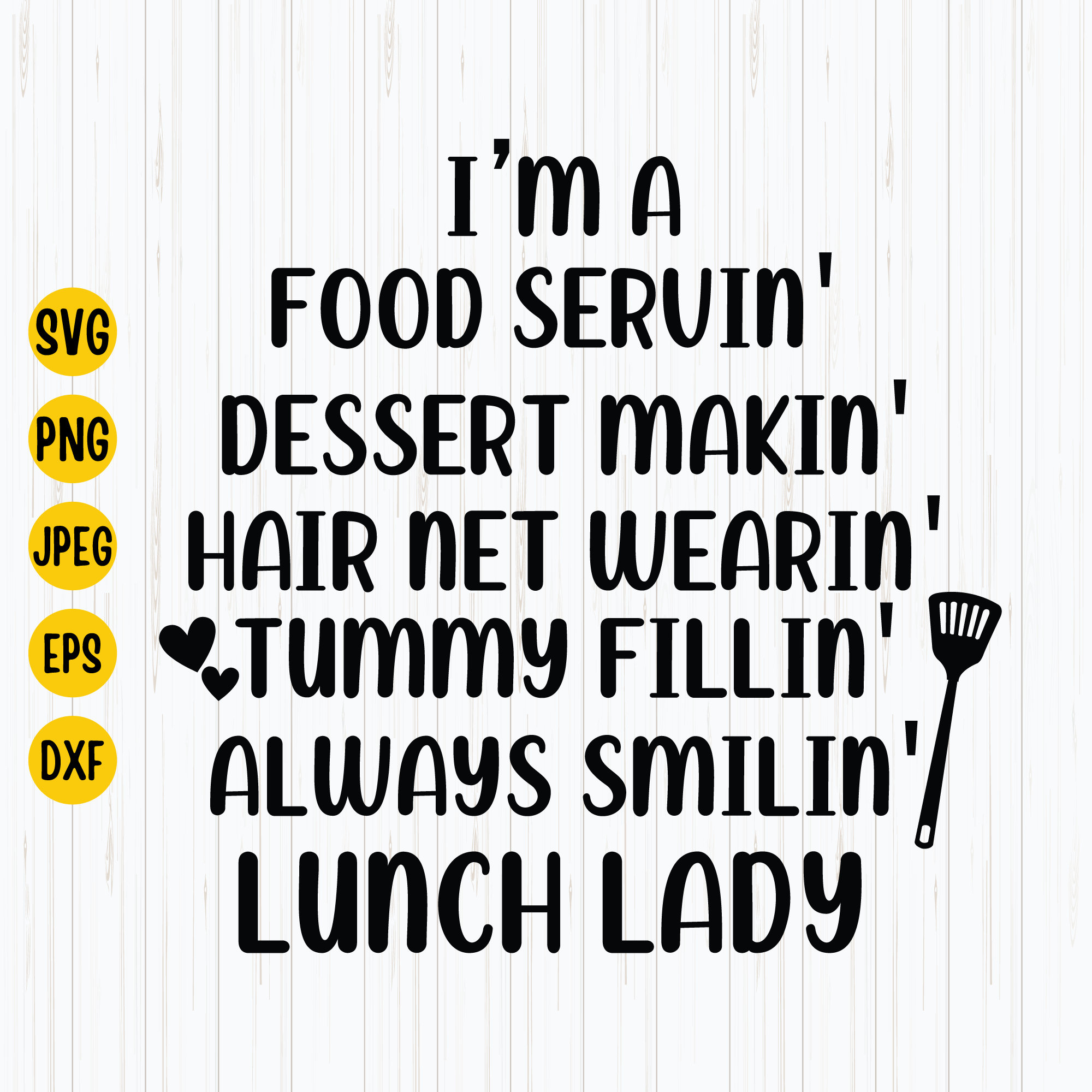 Lunch Lady SVG: Food Servin' Always Smilin' Design (digital Download ...