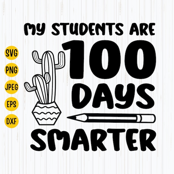 My Students Are 100 Days Smarter Svg 100th Day of School Svg | Etsy