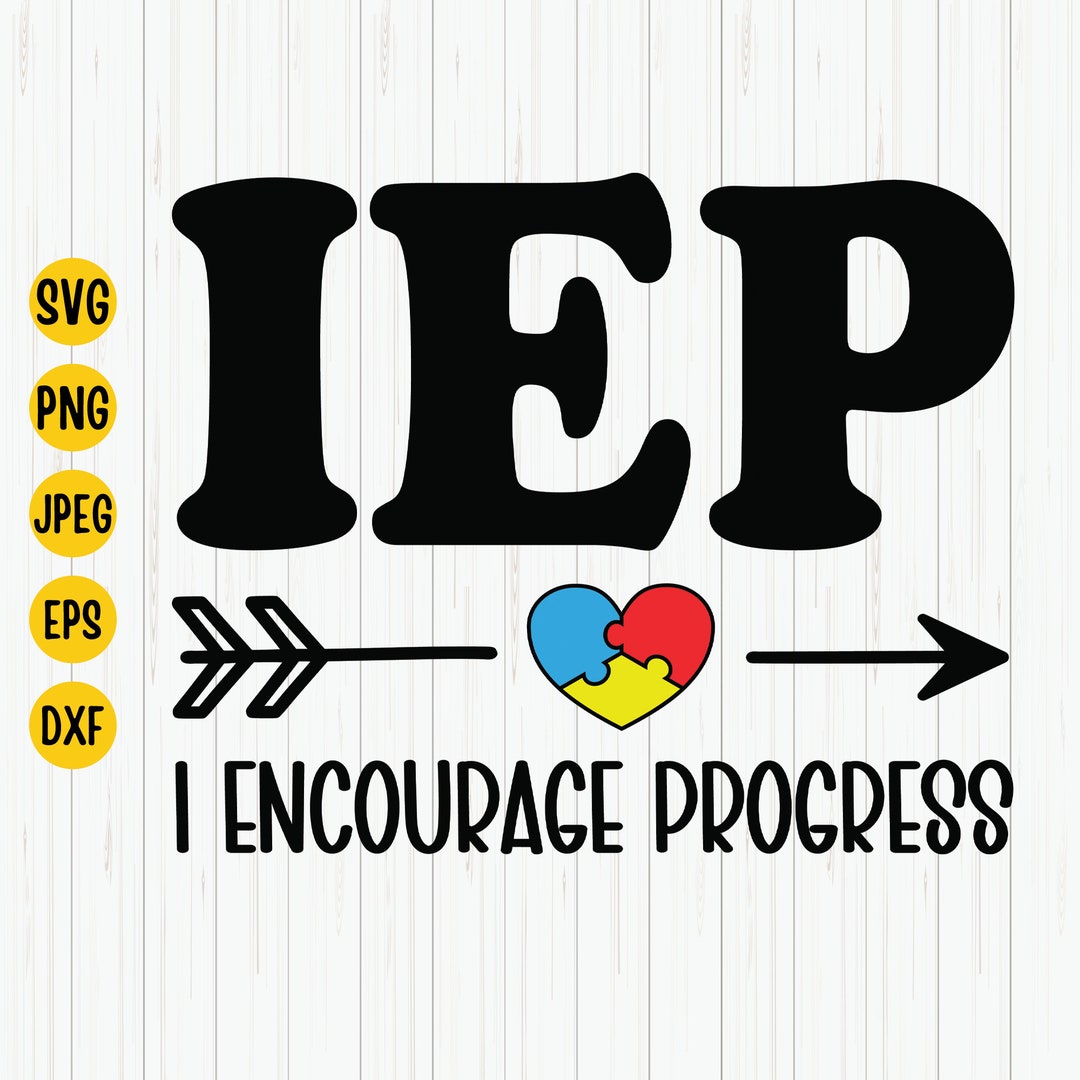 I.E.P. I Encourage Progress Svg, Teacher IEP Svg, Special Education ...