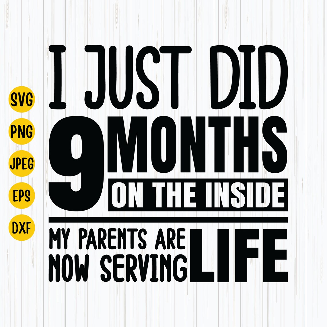 I Just Did 9 Months on the Inside Svg, Newborn Baby Svg, Baby Shower ...