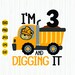 I'm 3 and Digging It Svg, Construction Birthday Svg, Third Birthday Svg ...