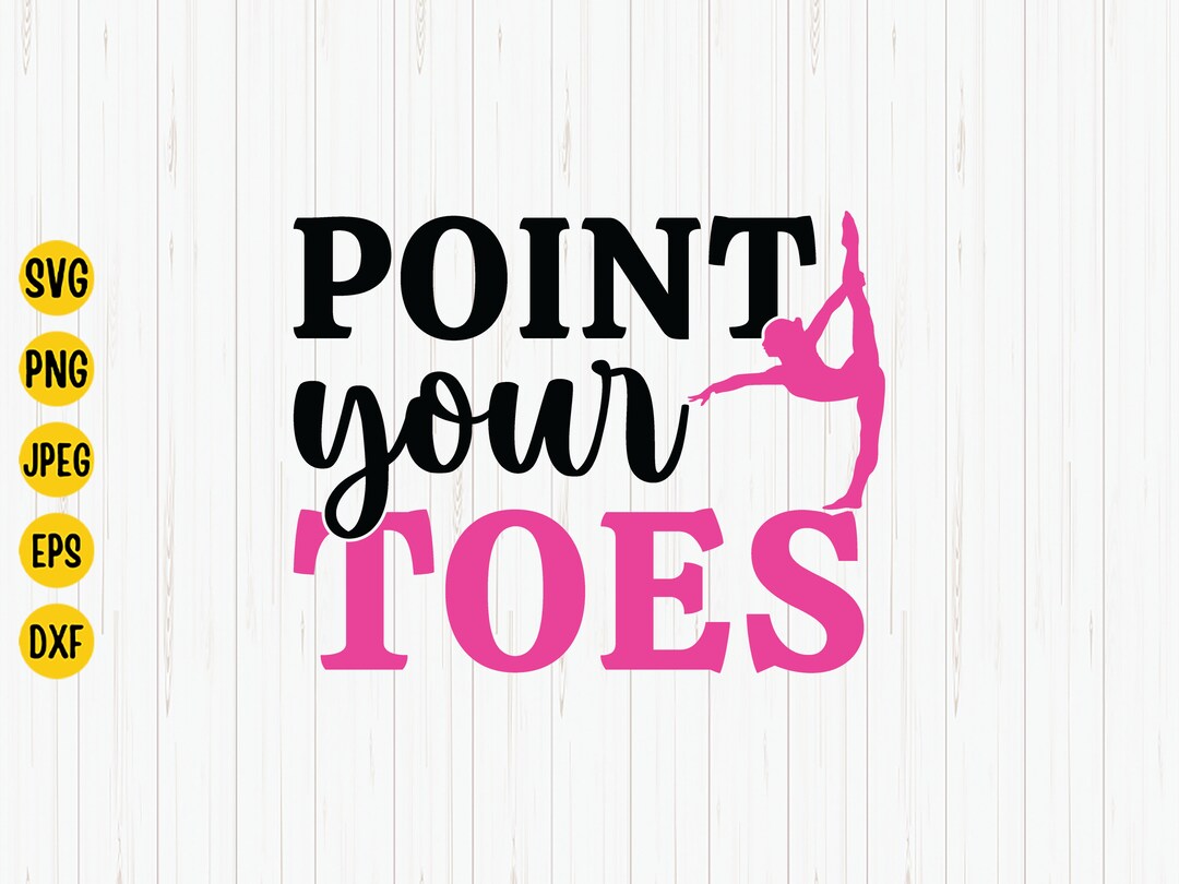 Point Your Toes Gymnastics SVG, Gymnastics Shirt Design, Gymnast Gift ...