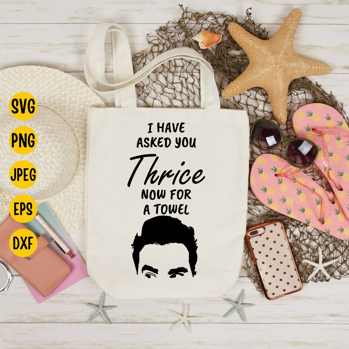 I Have Asked You Thrice Now for A Towel Svg, Png, Jpg Files, Cut Files ...
