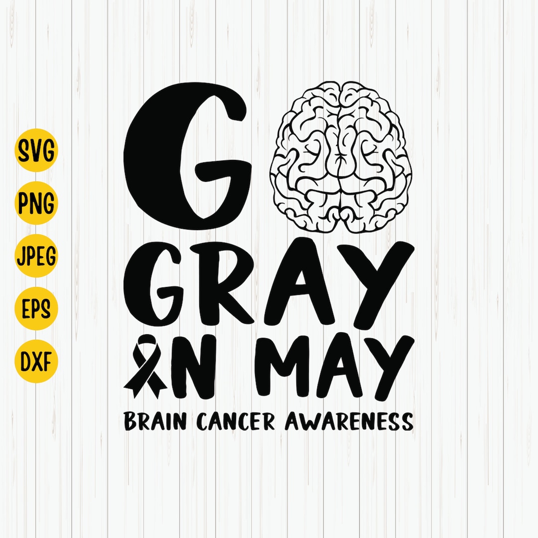 Brain Cancer Awareness SVG: Go Gray in May Ribbon (digital Download) - Etsy