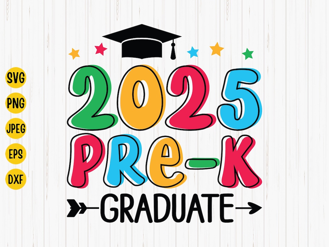 2025 Pre-k Graduate Svg, Preschool Graduate 2025 Svg, Last Day of ...
