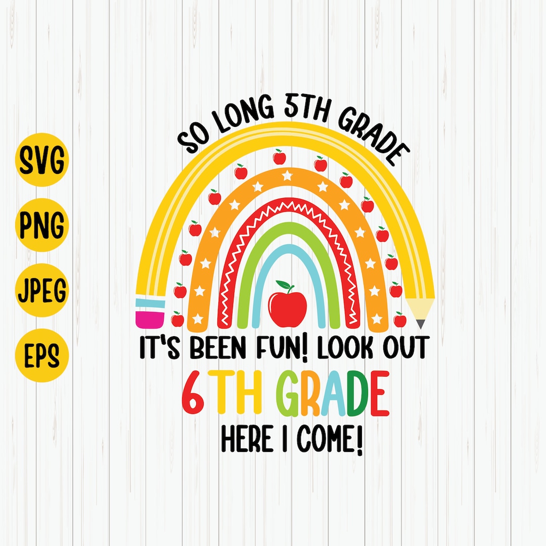 6th Grade Graduation SVG: End of School Cut File (digital Download) - Etsy