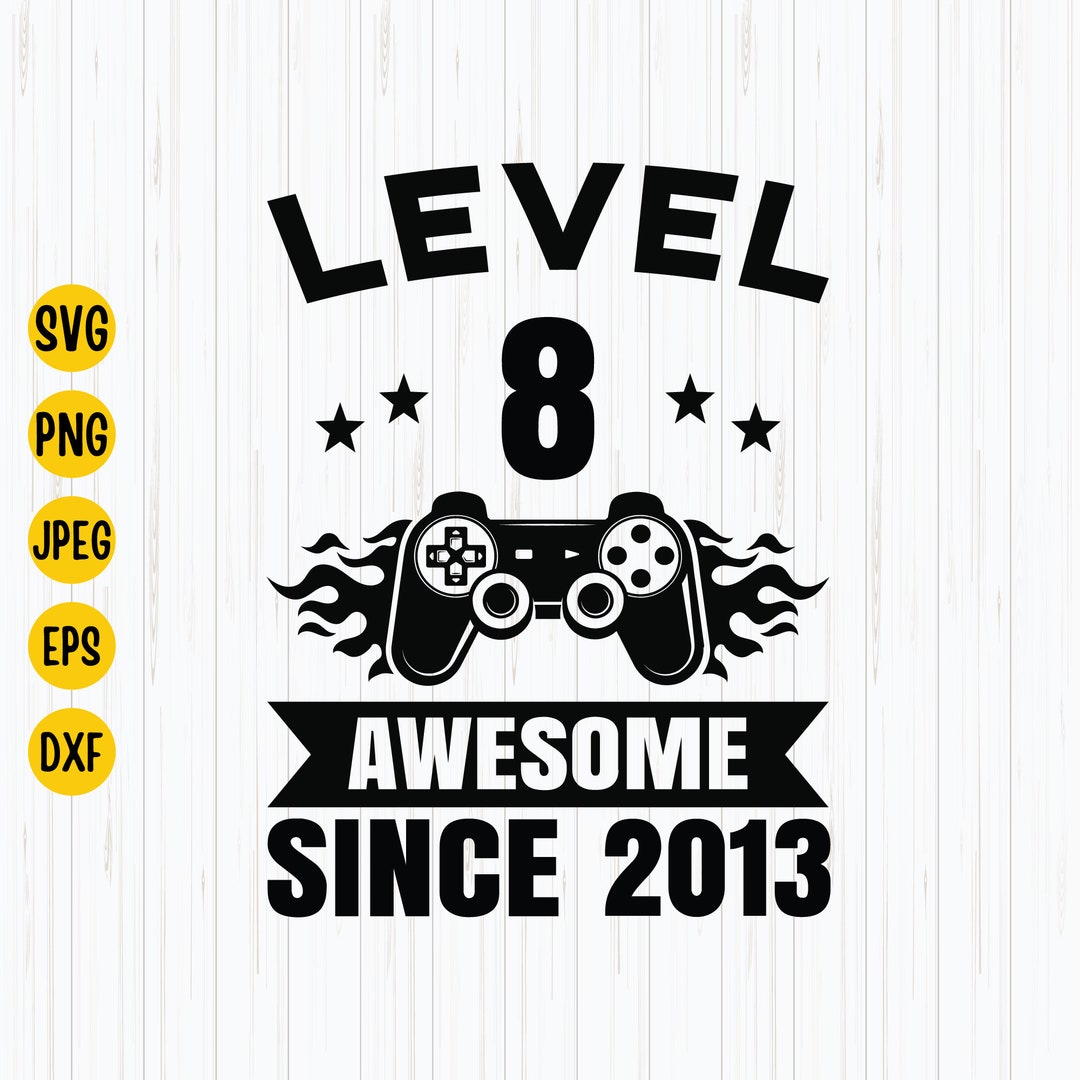 8th Birthday Svg, Eps, Png, Jpg Level 8 Unlocked Official Teenager ...
