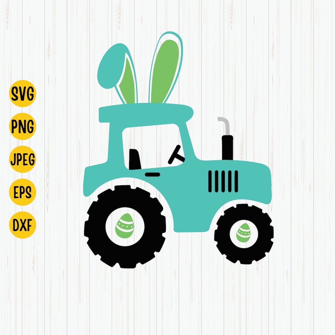 Easter Tractor SVG: Bunny Ears, Egg Wheels (digital Files) - Etsy