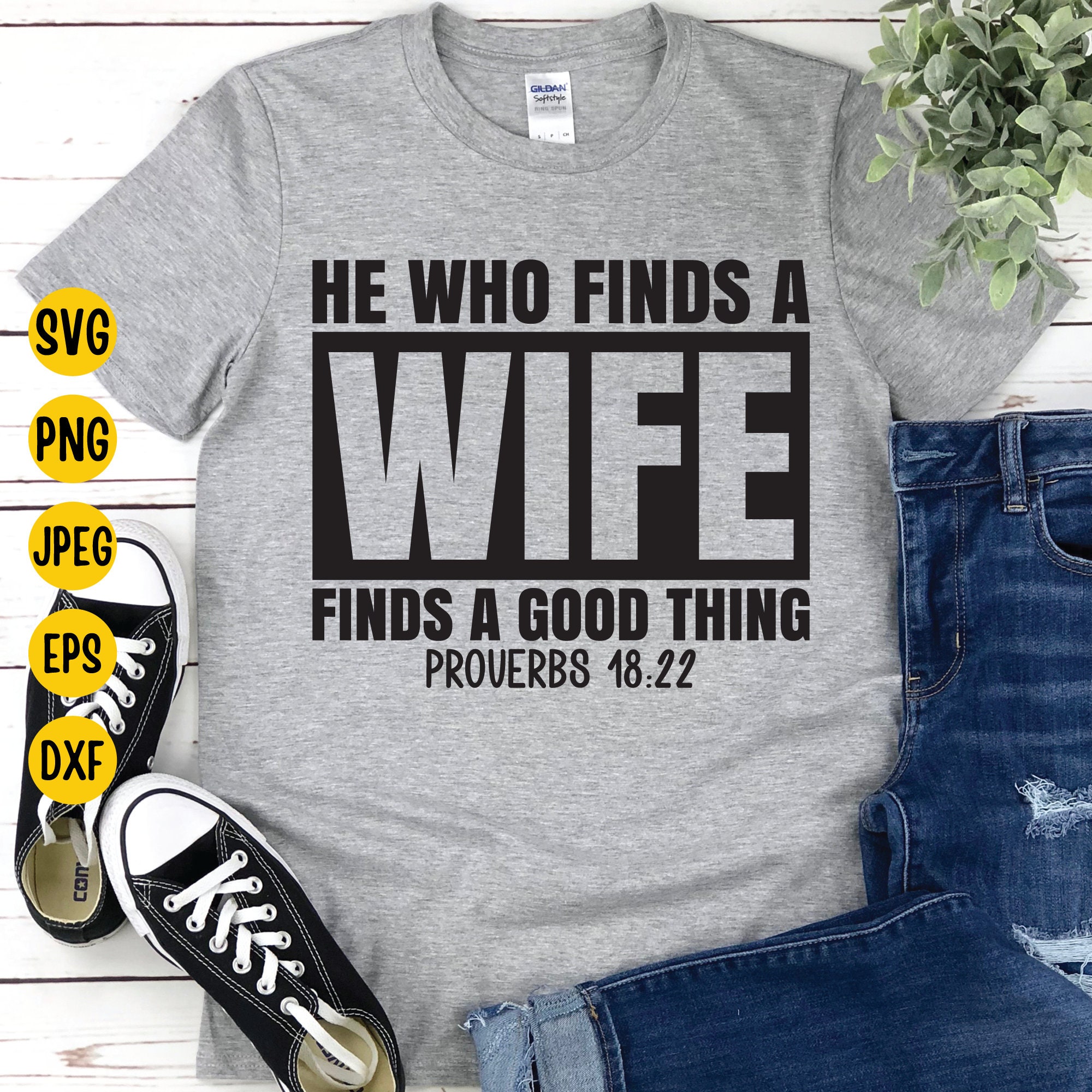 He Who Finds A Wife SVG, Proverbs 18:22 (digital Download) - Etsy