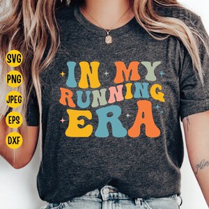 In My Running Era Svg, Marathon Running, Runner Era Svg, Running Shirt ...