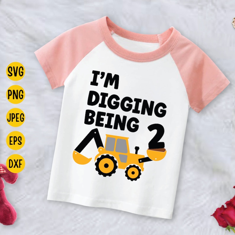 I'm Digging Being 2 Svg 2nd Birthday Svg Construction - Etsy Australia