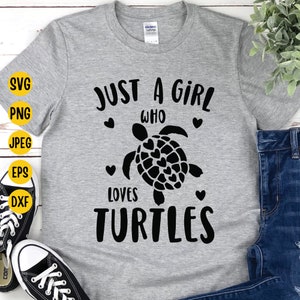Just A Girl Who Loves Turtles Svg, Sea Turtle Svg, Sea Turtle Shirt ...